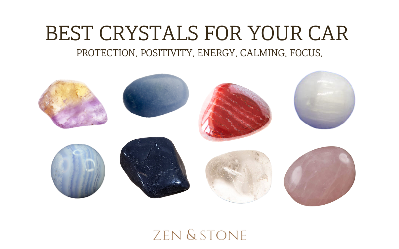 Best Crystals For Your Car – Zen & Stone