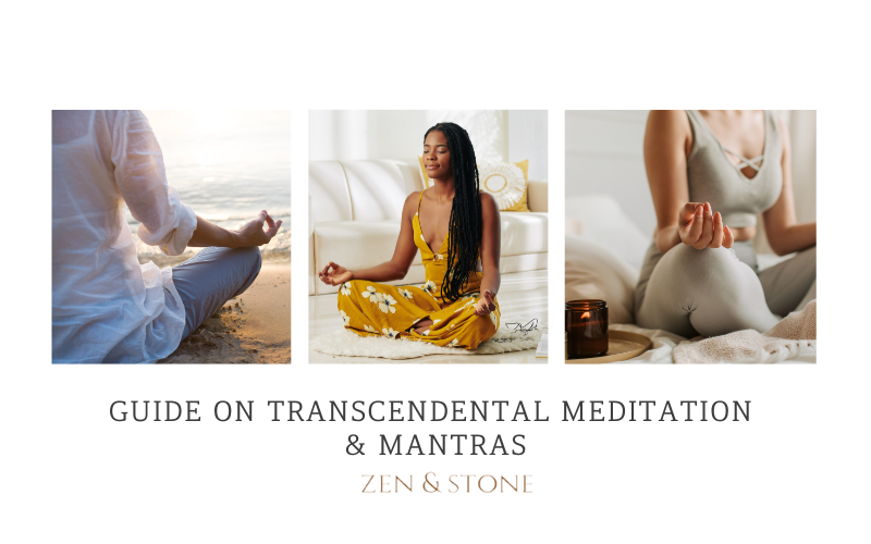 Guide On Transcendental Meditation & Mantras – Zen & Stone