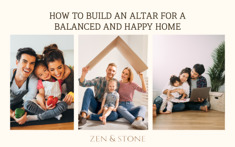 How to Build An Altar For A Balanced and Happy Home – Zen & Stone