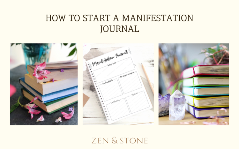 How To Start A Manifestation Journal – Zen & Stone
