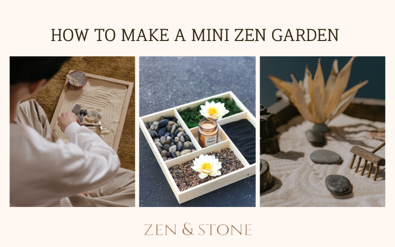 How to Make a Mini Zen Garden – Zen & Stone