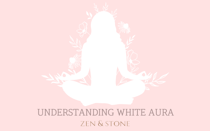 White Aura And Its Meaning – Zen & Stone